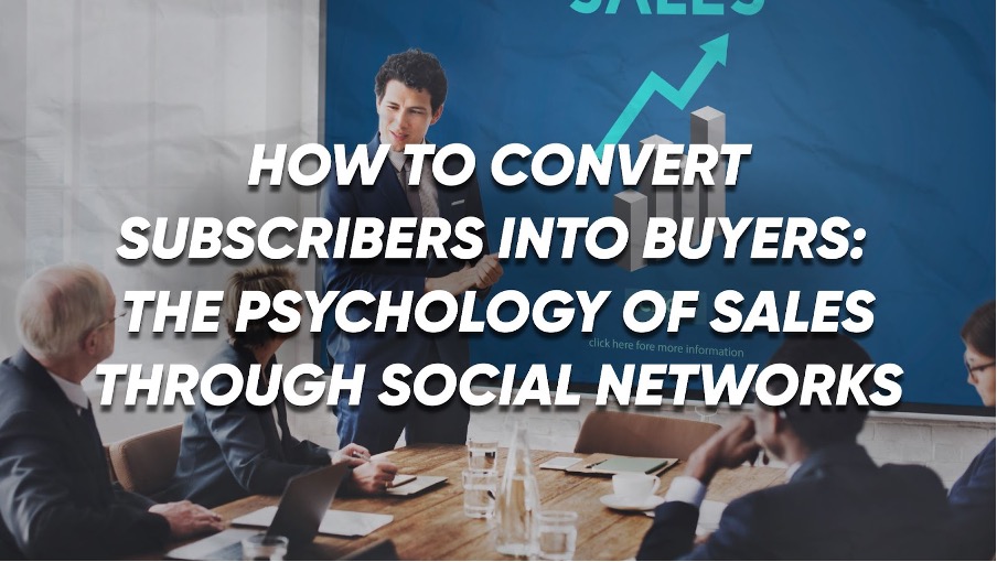 How to convert subscribers into buyers: the psychology of sales through ...