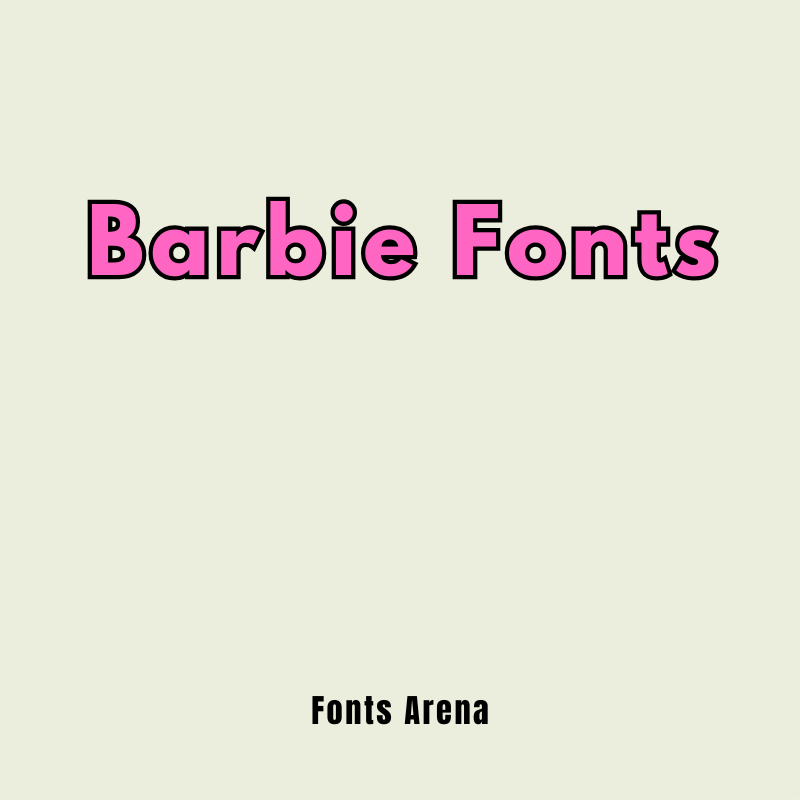 Best Barbie Fonts – How to Get the Iconic Barbie Font