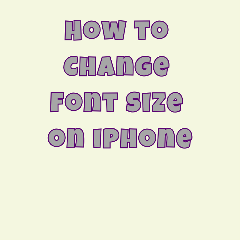 How to Change Font Size on iPhone - Simple Guide — FontsArena