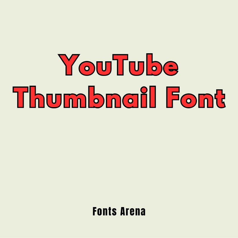 Best YouTube Thumbnail Fonts – 10 Fonts for ClickBait Thumbnails