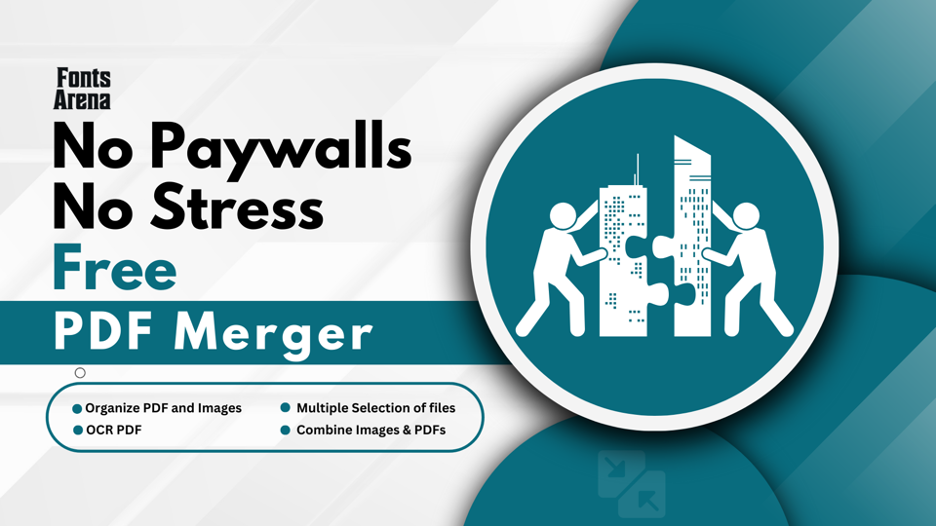 No Paywalls, No Stress: Your Guide to Free PDF Merging — FontsArena